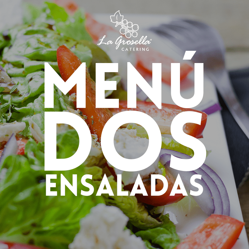 Menú Dos Ensaladas - La Grosella® - Comida para llevar y menús para ...